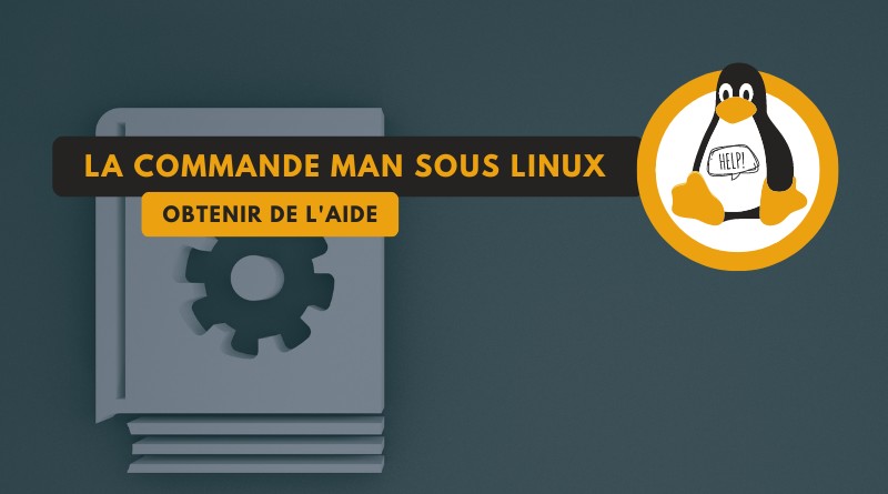 La commande man Linux : comment l'utiliser