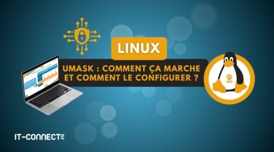 Linux : qu’est-ce que l’umask et comment bien le configurer