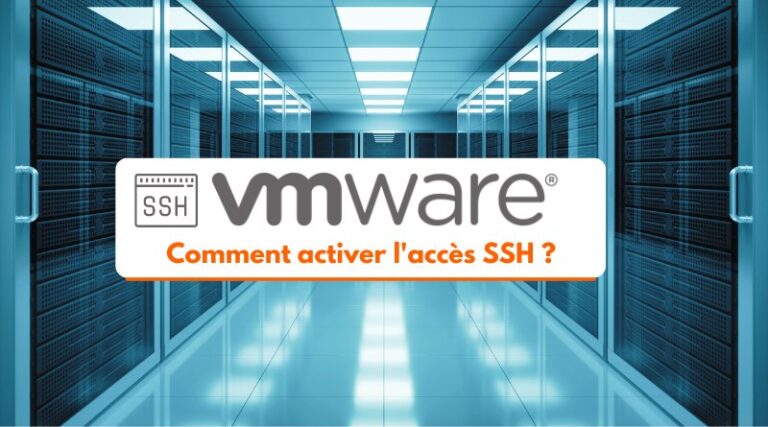 Comment activer l'accès SSH sur VMware ESXi