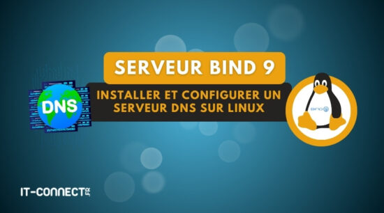 Bind 9 : mise en place d'un serveur DNS sous Linux