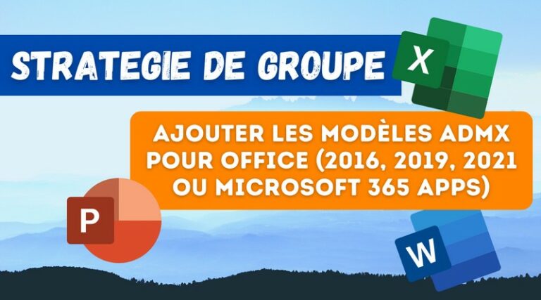 GPO : comment ajouter les modèles ADMX Office sur Windows