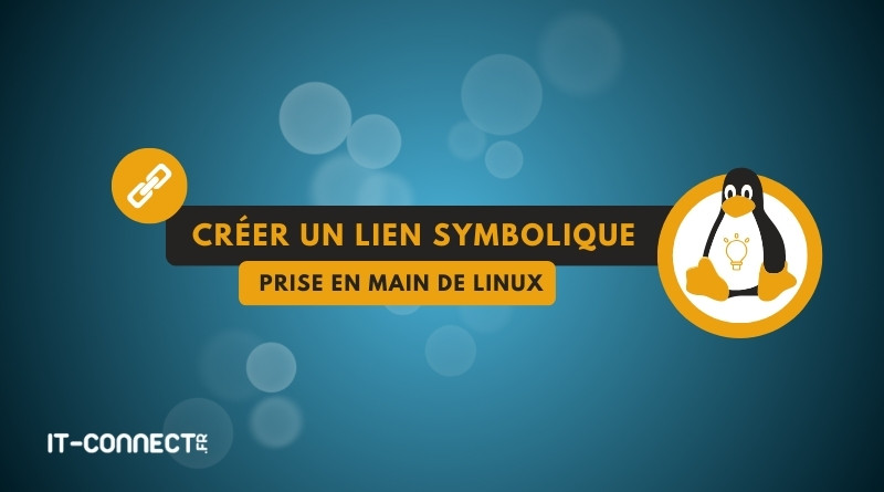 Comment créer un lien symbolique sous Linux