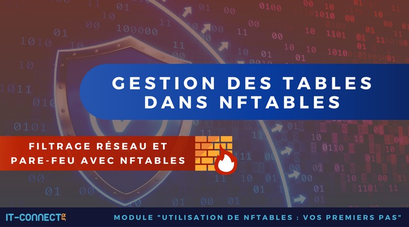 Gestion des tables dans NFtables | IT-Connect