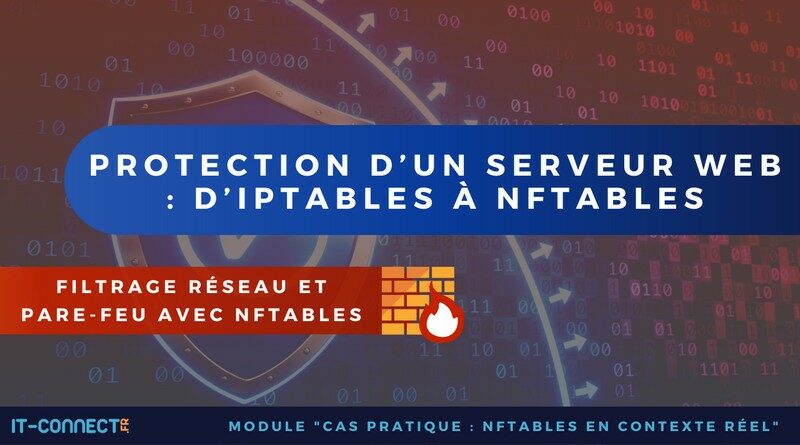 Protection d'un serveur web : d'IPtables à NFtables | IT-Connect