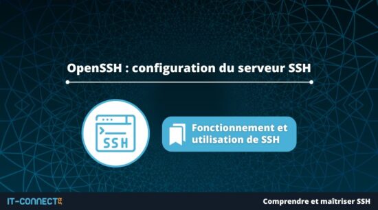 OpenSSH : Configuration du serveur SSH | IT-Connect