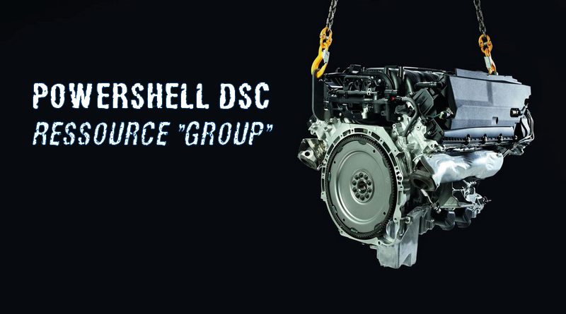 Powershell Dsc Ajouter Un Groupe Ad Membre Dun Groupe Local It Connect