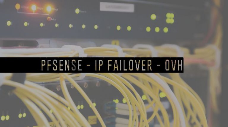 pfSense 2.4.3 : IP-Failover sur un ESXi chez OVH | pfSense | IT-Connect