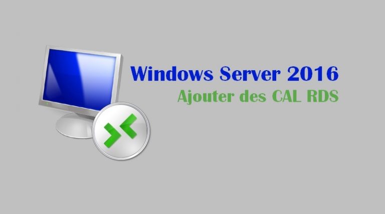 Comment ajouter des CAL sur un serveur RDS ? | IT-Connect