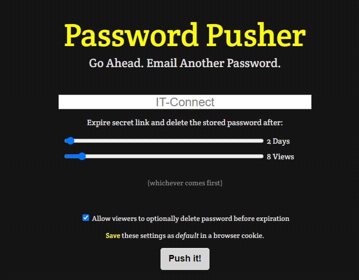 Password Pusher ou comment partager ses mots de passe de manière sécurisée ? | IT-Connect