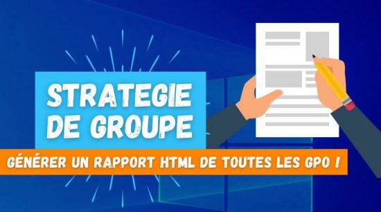 Comment créer un rapport HTML de toutes les GPO avec PowerShell ? | IT ...