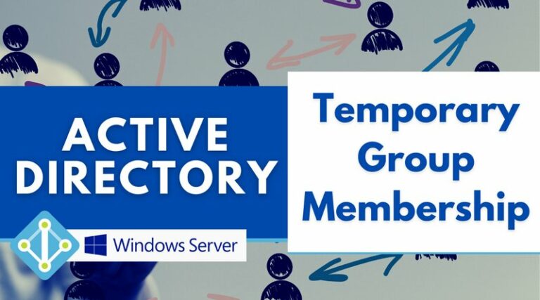 Active Directory Ajouter Un Utilisateur à Un Groupe Pour Une Durée Limitée It Connect