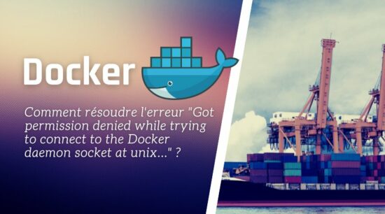 Docker : résoudre l’erreur permission denied while connect to daemon socket | IT-Connect