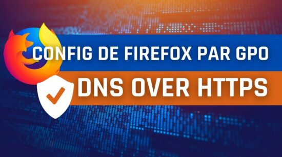 Configurer le DNS-over-HTTPS dans Firefox par GPO | IT-Connect