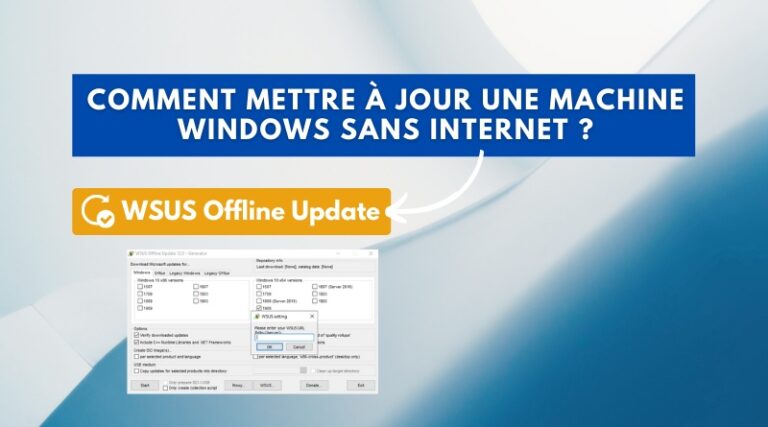 WSUS Offline Update – Mettre à jour une machine Windows sans Internet ...