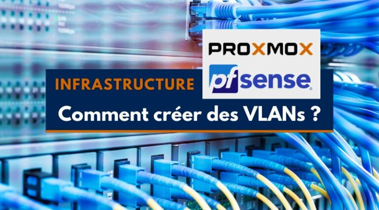 Comment créer des VLANs avec Proxmox et pfSense ? | IT-Connect