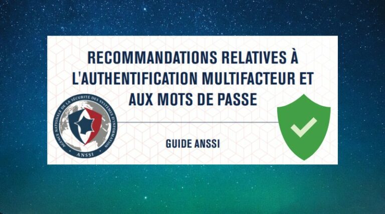 Nouveau guide ANSSI sur les mots de passe et l’authentification multifacteur | IT-Connect