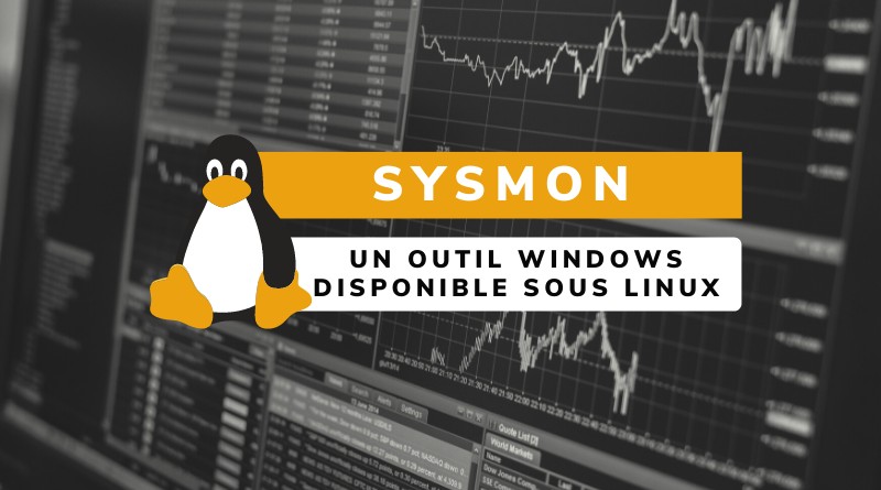 L’outil Sysmon de Windows est désormais disponible sur Linux ! | IT-Connect