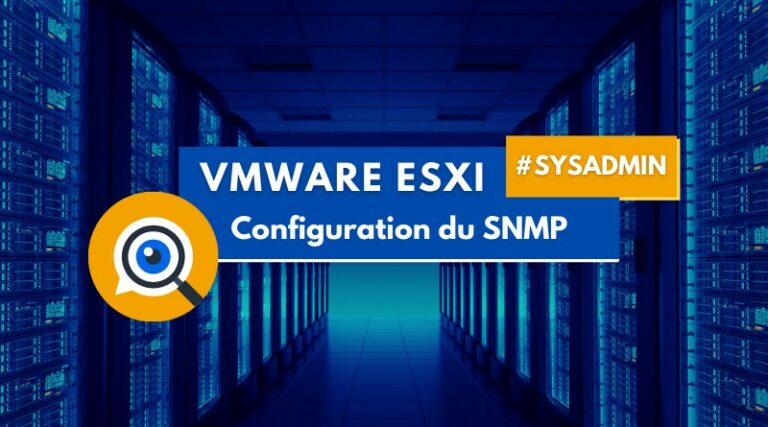 Comment configurer le SNMP sur VMware ESXi ? | IT-Connect