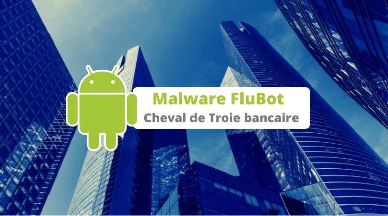 Android : le malware FluBot évolue et cible l’Europe | IT-Connect