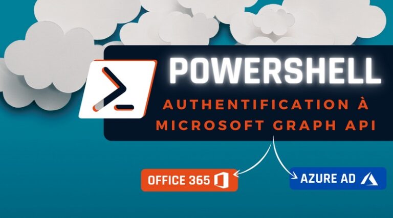PowerShell : comment se connecter à Microsoft Graph API