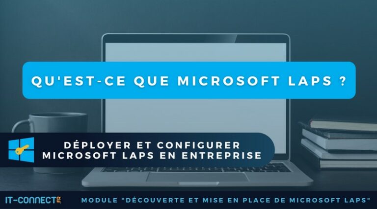 Qu’est-ce que Microsoft LAPS ? | IT-Connect