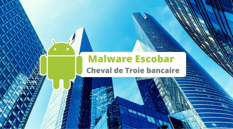 Malware Android : Escobar, la nouvelle terreur ! Comment se protéger ...