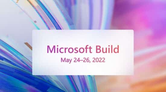 Microsoft Build 2022 se déroulera du 24 au 26 mai prochain | IT-Connect