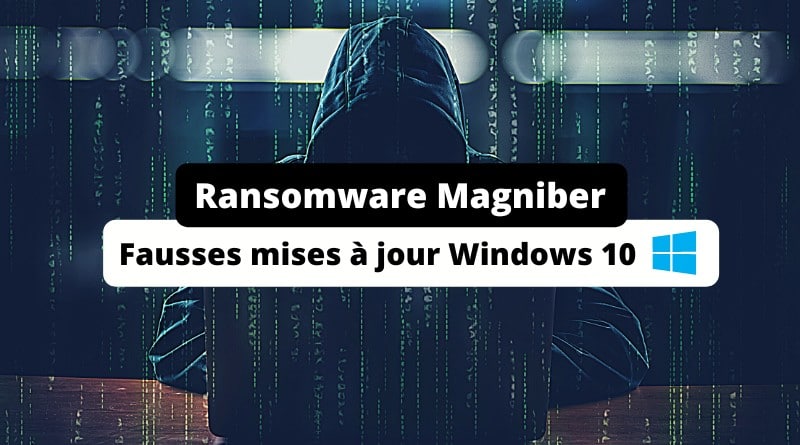 Ransomware Magniber : attention à ces fausses màj Windows 10