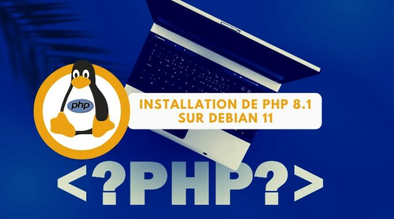Comment installer PHP 8.1 sur Debian 11