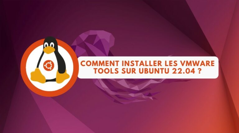 Comment installer les VMware Tools sur Ubuntu 22.04