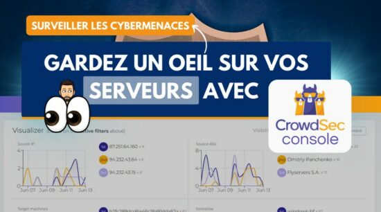 Sécurité : surveillez vos serveurs avec la Console CrowdSec