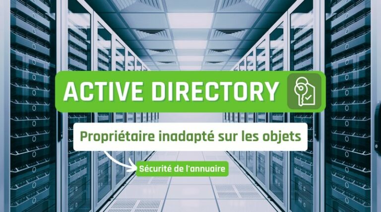 Active Directory et les objets avec un propriétaire inadapté