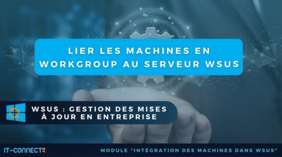 Lier les machines en workgroup au serveur WSUS | IT-Connect