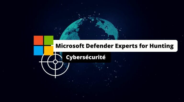 Cybersécurité : Microsoft lance Defender Experts for Hunting