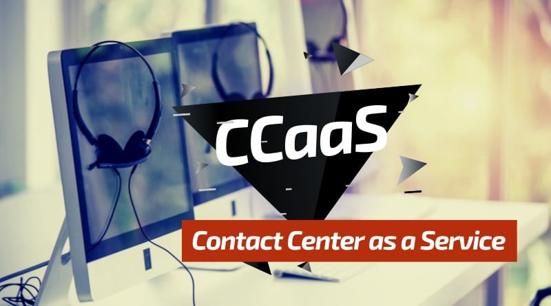 Contact Center as a Service : qu'est-ce qu'un CCaaS