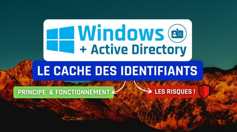 Le cache des identifiants Active Directory sous Windows