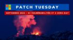Patch Tuesday - Septembre 2022 : 63 failles de sécurité