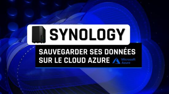 Comment sauvegarder son NAS Synology sur le Cloud Azure