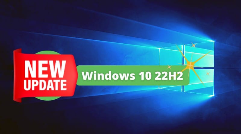 Windows 10 22H2 est disponible : voici ce qu'il faut savoir!