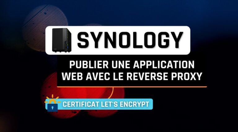 Synology : publier une application Web avec le Reverse Proxy