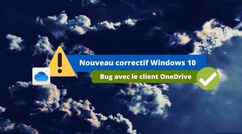 Crash de OneDrive sous Windows 10 : voici un correctif