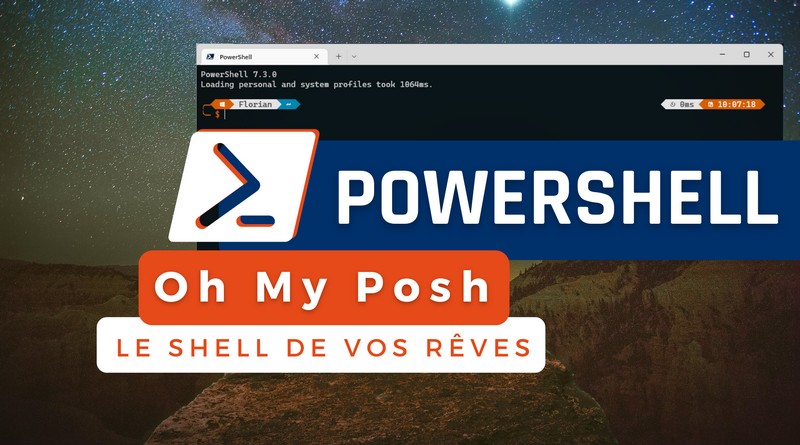 Oh My Posh, la solution pour un beau thème PowerShell