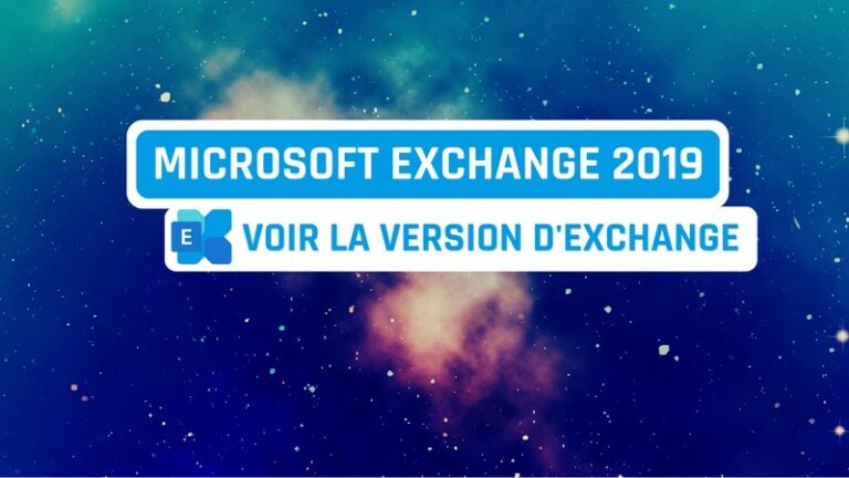 Comment voir la version de son serveur Exchange
