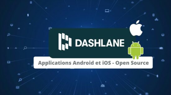 Dashlane rend open source ses applications Android et iOS