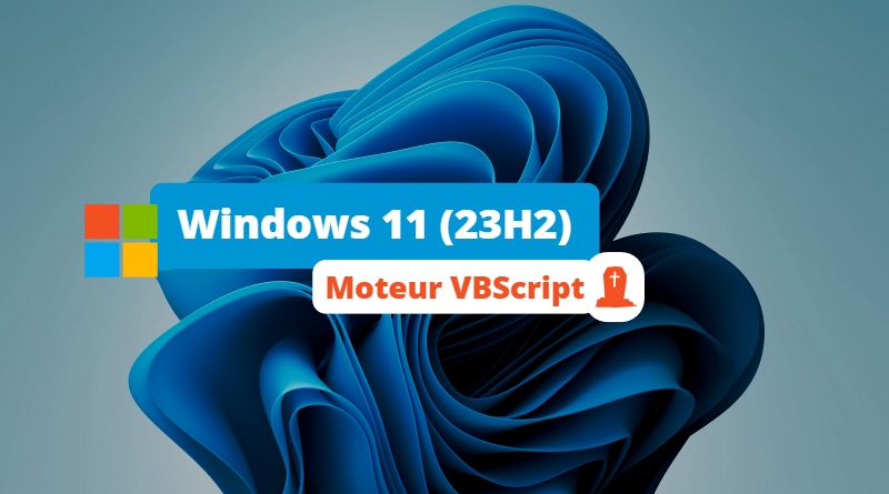 Windows 11 23H2 devrait permettre de désinstaller VBScript