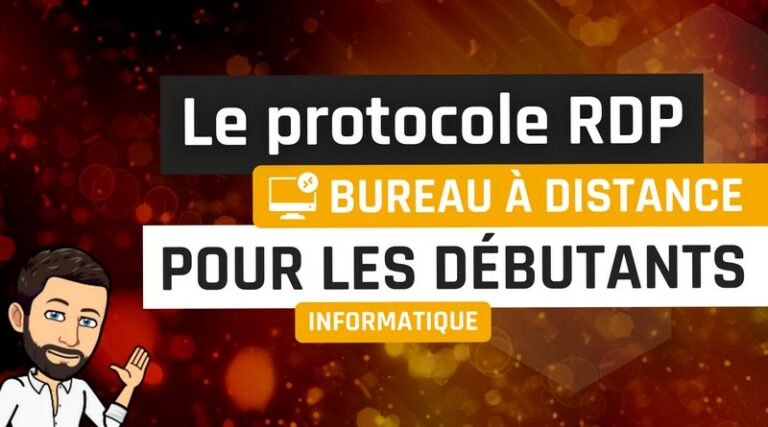 Le protocole RDP et le Bureau à distance pour les débutants