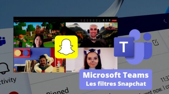 Microsoft Teams bénéficie nativement des filtres Snapchat