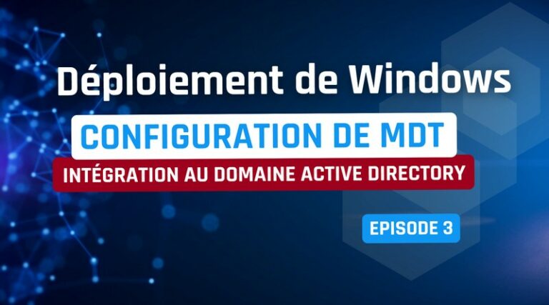 MDT - Intégrer les machines Windows à l'Active Directory