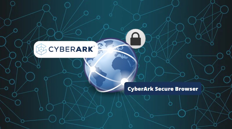 CyberArk dévoile un navigateur axé sur la protection des identités
