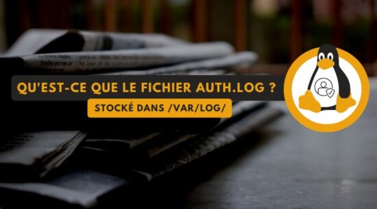 Linux : qu'est-ce que le fichier /var/log/auth.log